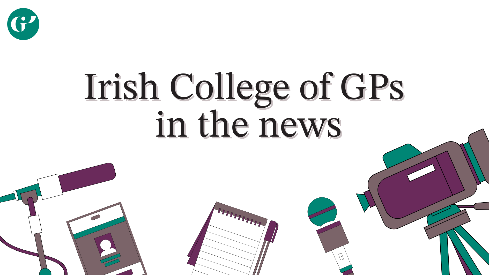 Irish College of GPs in the news - Irish College of General ...